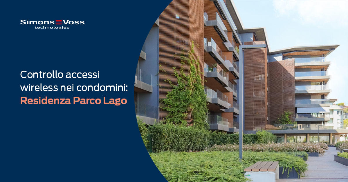 Controllo accessi wireless nei condomini: Residenza Parco Lago - Blog